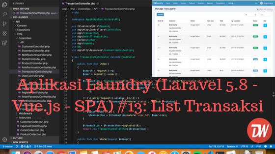Aplikasi Laundry (Laravel 5.8 - Vue.js - SPA) #13: List Transaksi - Daeng Web
