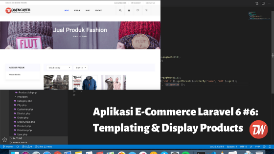 Aplikasi E-Commerce Laravel 6 #6: Templating & Display Products - Daeng Web