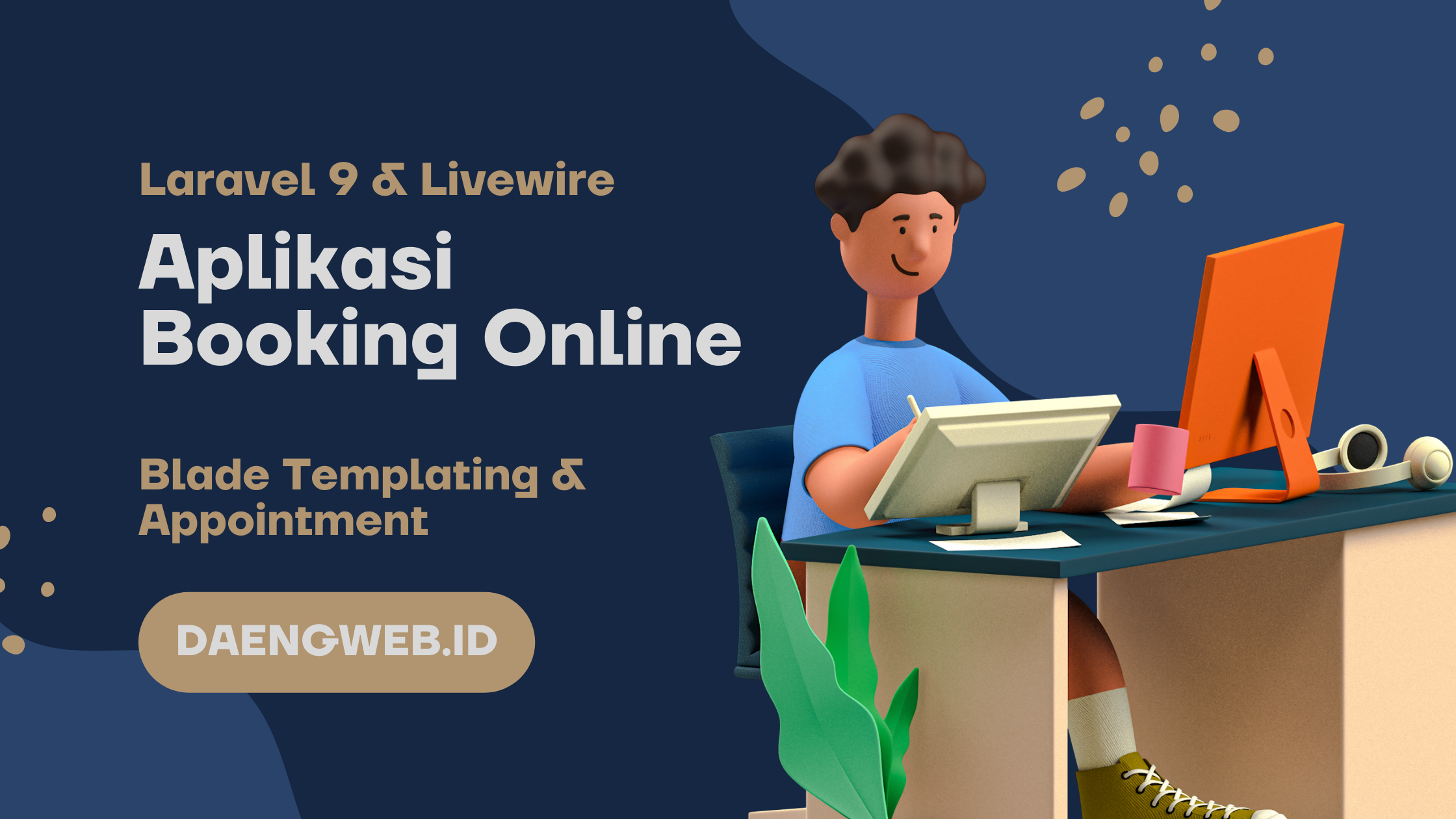 Aplikasi Booking Online Laravel 9 & Livewire #2: Blade Templating & Appointment - Daeng Web