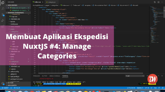 Membuat Aplikasi Ekspedisi NuxtJS #4: Manage Categories - Daeng Web Membuat Aplikasi Ekspedisi NuxtJS #4: Manage Categories - Daeng Web